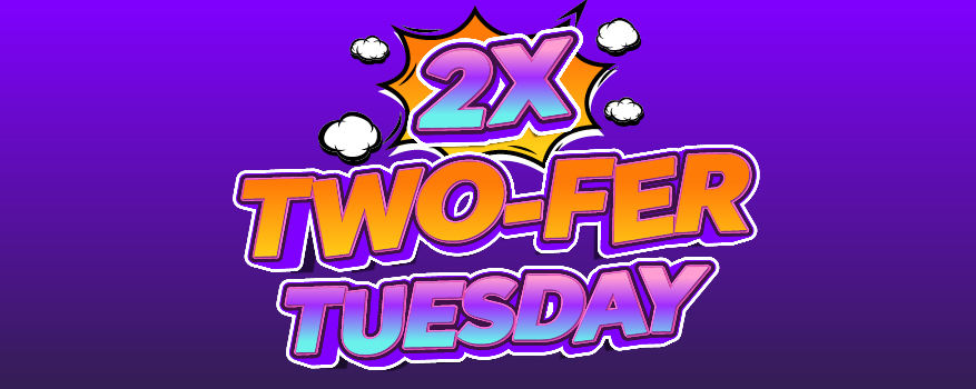 Two-Fer Tuesdays | Wind Creek Hospitality